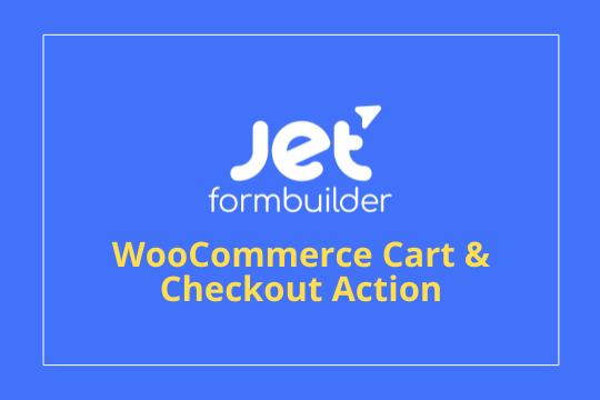 Jetformbuilder Woocommerce Cart And Checkout Action Plugin Max